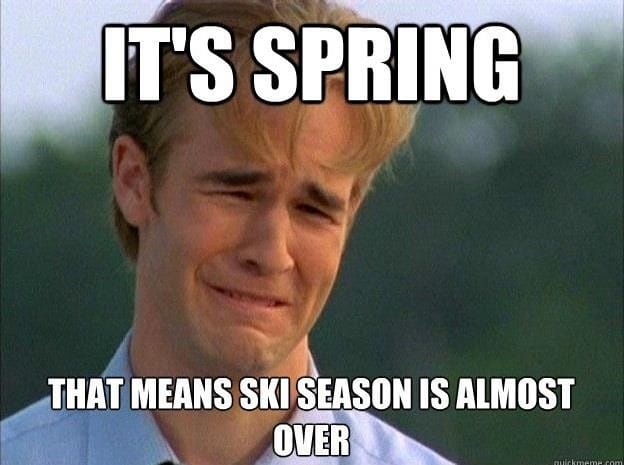 10 Ways to Know It's Officially Spring Skiing Season - Ski 'N See